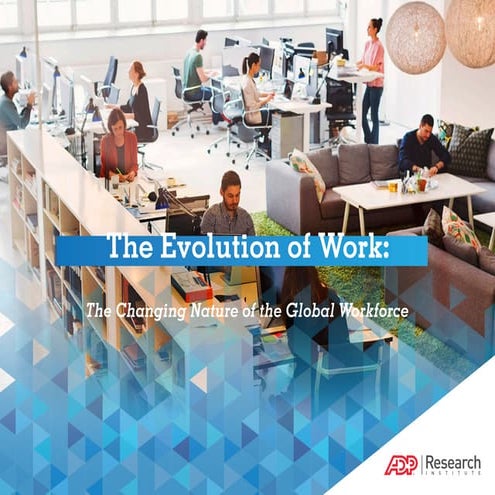 The Evolution of Work - The Changing Nature of the Global Workplace | PDF