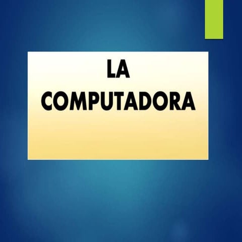 LA COMPUTADORA | PPTX