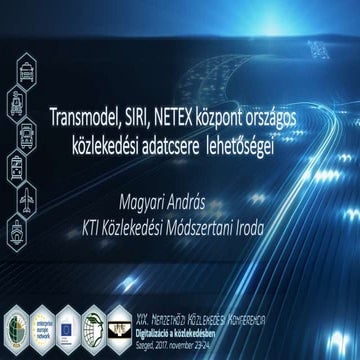 Magyari András - Transmodel, SIRI, NETEX központ országos közlekedési ...