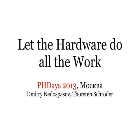 23may 1200 valday dmitry nedospasov, thorsten schreder 'let the hardware do all the work adding ...