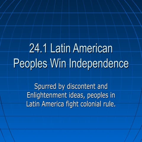 24.1 latin american peoples win independence | PPT