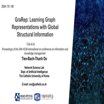 GraRep: Learning Graph Representations with Global Structural Information.pptx