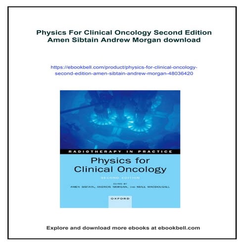 Physics For Clinical Oncology Second Edition Amen Sibtain Andrew Morgan ...