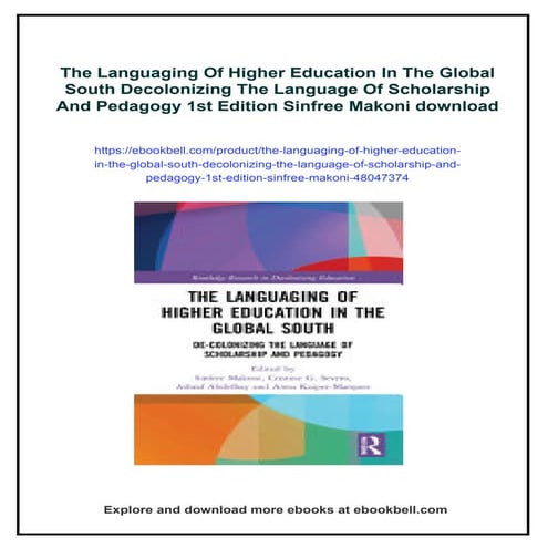 The Languaging Of Higher Education In The Global South Decolonizing The Language Of Scholarship ...