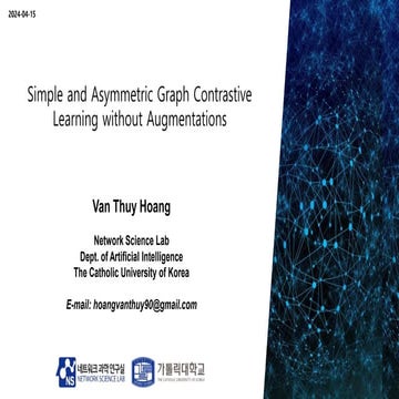 240415_Thuy_Labseminar[Simple and Asymmetric Graph Contrastive Learning without Augmentations].pptx