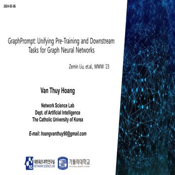 240506_Thuy_Labseminar[GraphPrompt: Unifying Pre-Training and Downstream Tasks for Graph Neural ...