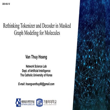 240610_Thuy_Labseminar[Rethinking Tokenizer and Decoder in Masked Graph Modeling for Molecules].pptx