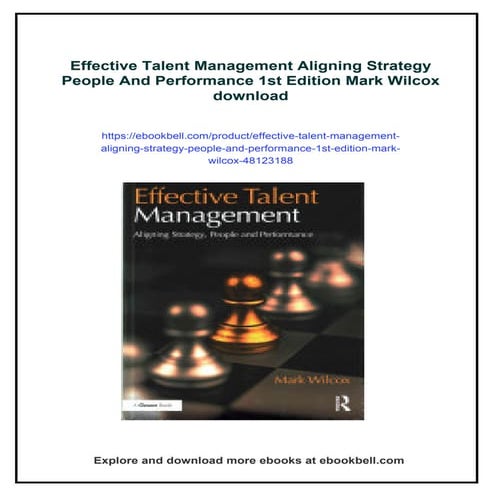 Effective Talent Management Aligning Strategy People And Performance ...