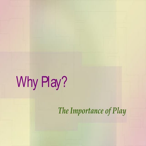 Play | PPT | Daycare and Pre-School | Parenting