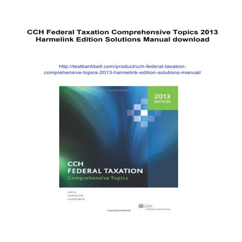 CCH Federal Taxation Comprehensive Topics 2013 Harmelink Edition ...