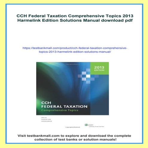 CCH Federal Taxation Comprehensive Topics 2013 Harmelink Edition ...