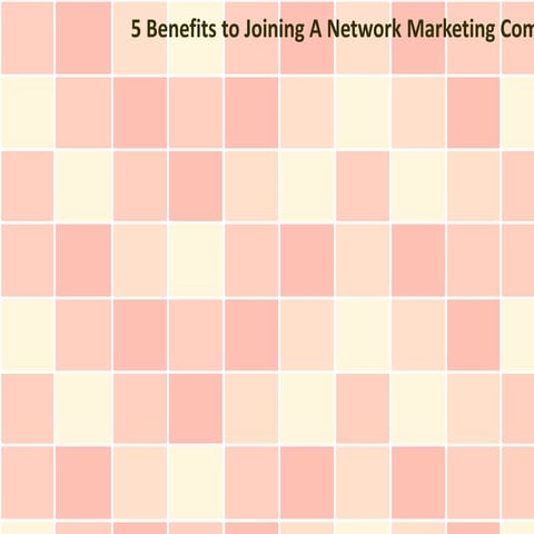 5 Benefits to Joining A Network Marketing Company | PPTX