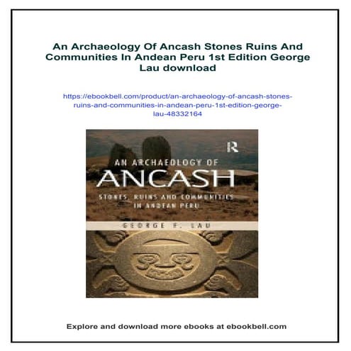 An Archaeology Of Ancash Stones Ruins And Communities In Andean Peru ...