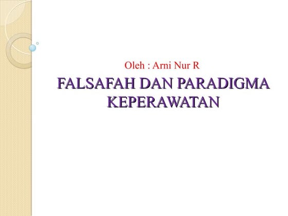 Falsafah dan Paradigma Keperawatan Materi | PPTX