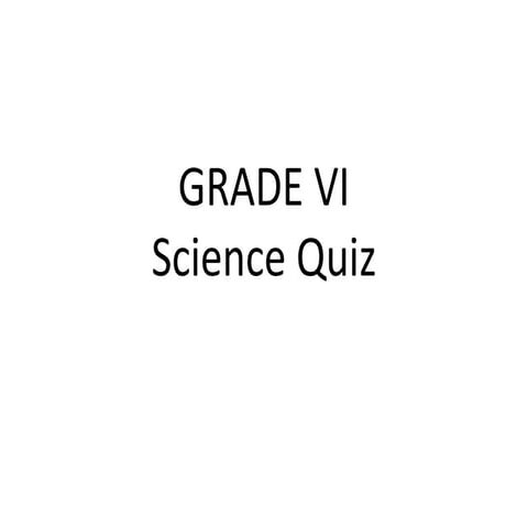 241889633-Science-Quiz-Bee-grade-6.pptx | Physics | Science