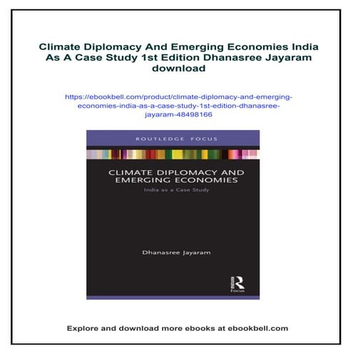 Climate Diplomacy And Emerging Economies India As A Case Study 1st Edition Dhanasree Jayaram | PDF