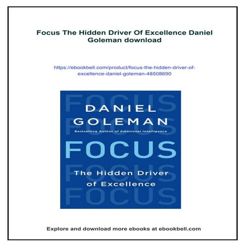 Focus The Hidden Driver Of Excellence Daniel Goleman | PDF