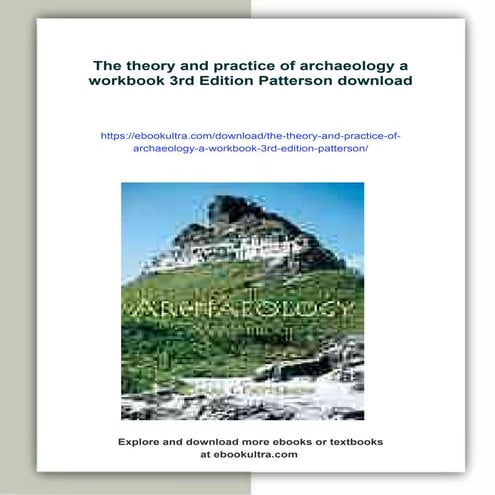 The theory and practice of archaeology a workbook 3rd Edition Patterson ...