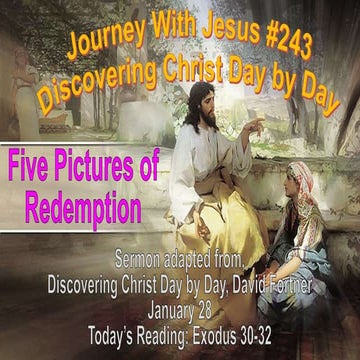 243-244 Five Pictures of Redemption-How did the Lord God show Moses His ...