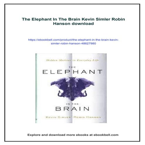 The Elephant In The Brain Kevin Simler Robin Hanson | PDF