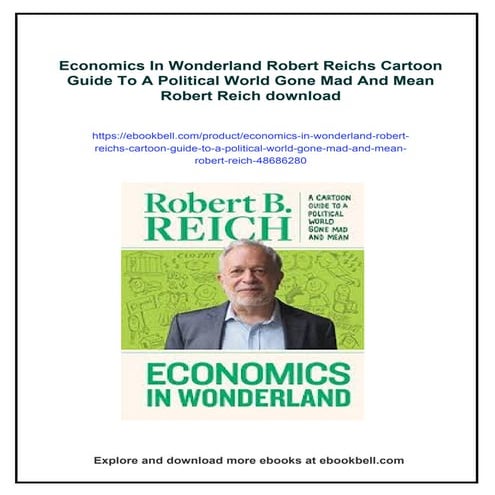 Economics In Wonderland Robert Reichs Cartoon Guide To A Political ...