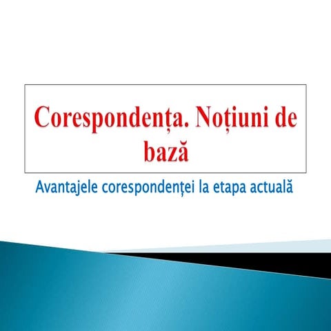 243506574 corespondența-notiuni-de-baza-pptx | PPTX