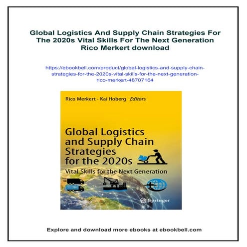 Global Logistics And Supply Chain Strategies For The 2020s Vital Skills ...