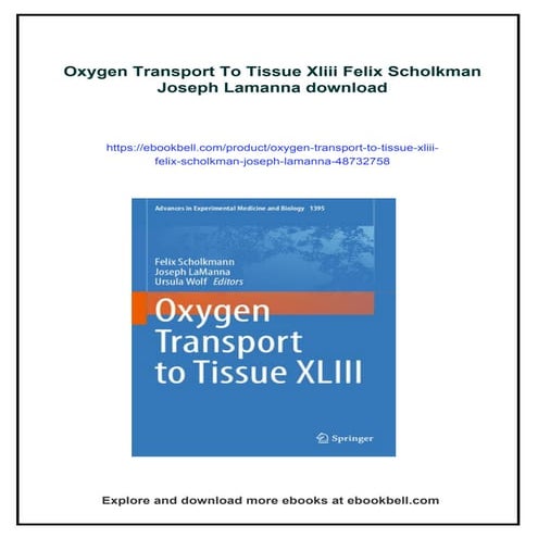 Oxygen Transport To Tissue Xliii Felix Scholkman Joseph Lamanna | PDF