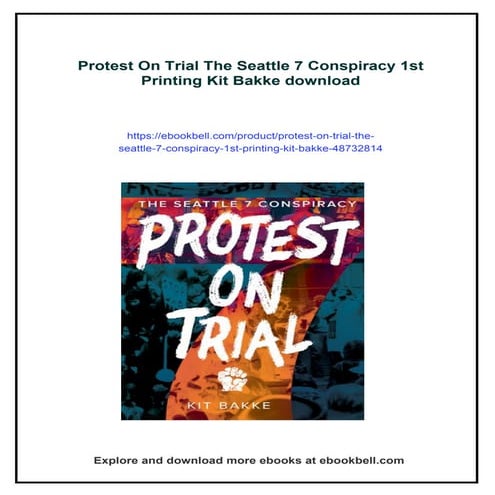 Protest On Trial The Seattle 7 Conspiracy 1st Printing Kit Bakke | PDF