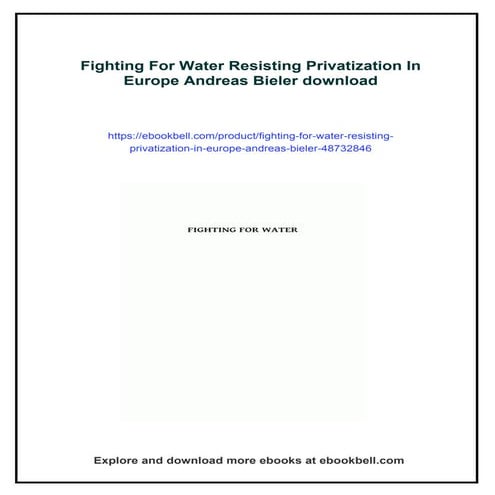 Fighting For Water Resisting Privatization In Europe Andreas Bieler | PDF
