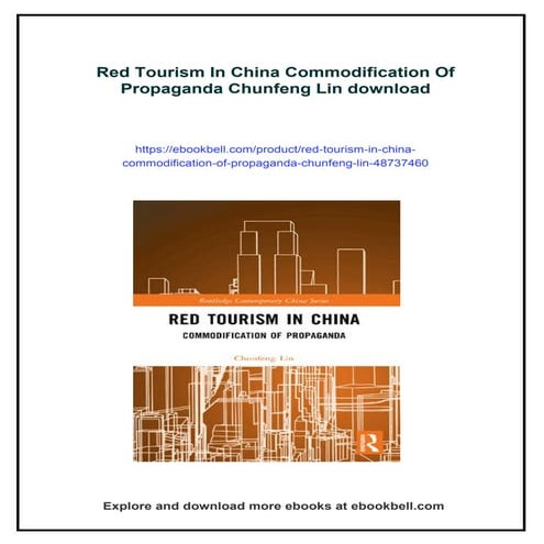 Red Tourism In China Commodification Of Propaganda Chunfeng Lin | PDF