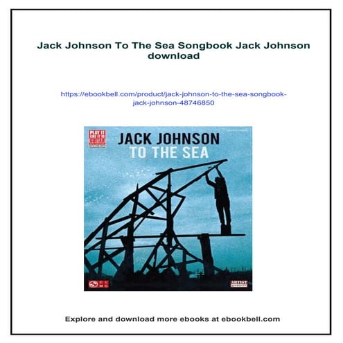 Jack Johnson To The Sea Songbook Jack Johnson | PDF