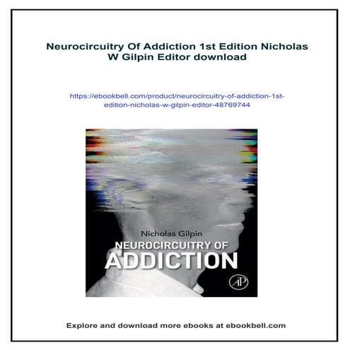 Neurocircuitry Of Addiction 1st Edition Nicholas W Gilpin Editor | PDF