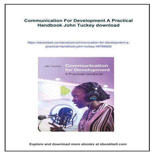 Communication For Development A Practical Handbook John Tuckey | PDF