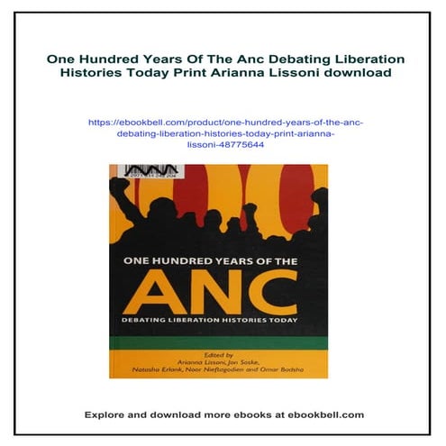 One Hundred Years Of The Anc Debating Liberation Histories Today Print ...