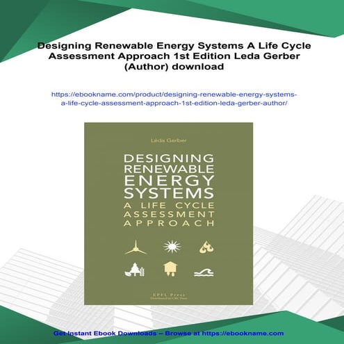Designing Renewable Energy Systems A Life Cycle Assessment Approach 1st Edition Leda Gerber ...