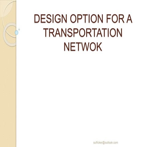 Design-Option-for-a-Transportation-Netwok.pptx