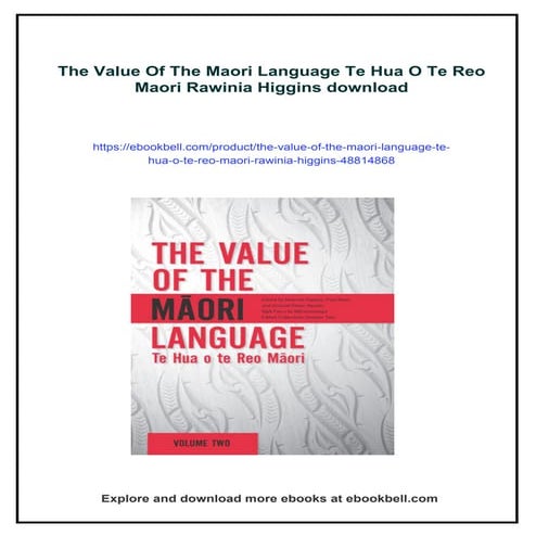 The Value Of The Maori Language Te Hua O Te Reo Maori Rawinia Higgins | PDF