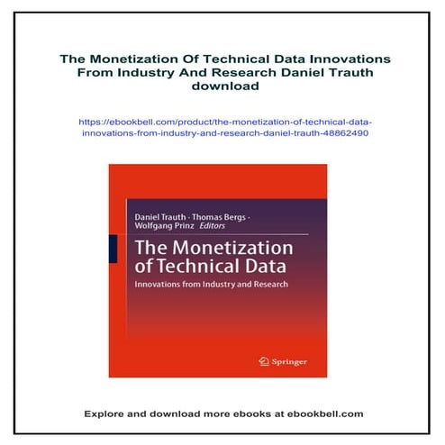 The Monetization Of Technical Data Innovations From Industry And Research Daniel Trauth | PDF