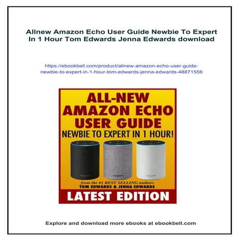 Allnew Amazon Echo User Guide Newbie To Expert In 1 Hour Tom Edwards Jenna Edwards | PDF