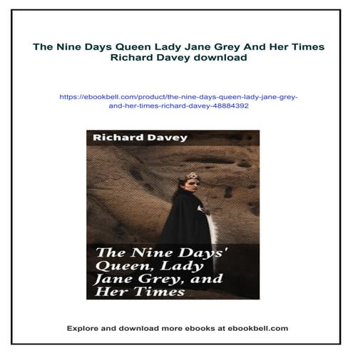 The Nine Days Queen Lady Jane Grey And Her Times Richard Davey | PDF