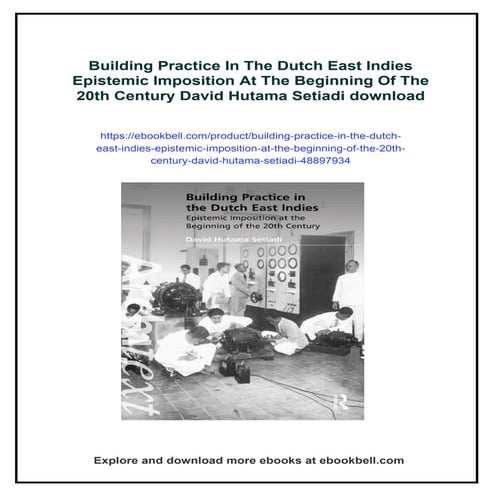Building Practice In The Dutch East Indies Epistemic Imposition At The Beginning Of The 20th ...