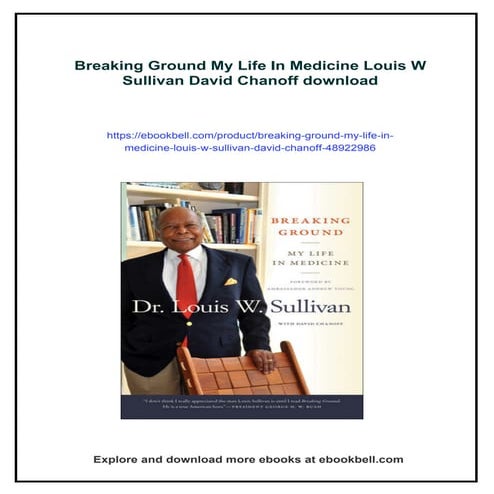Breaking Ground My Life In Medicine Louis W Sullivan David Chanoff | PDF