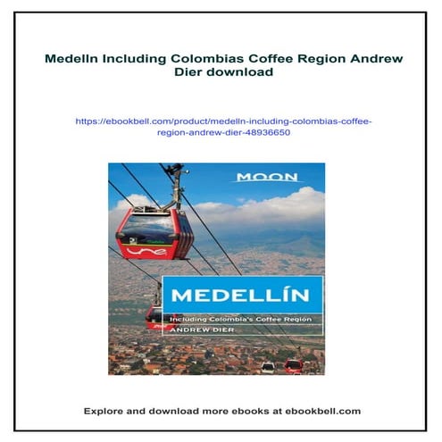 Medelln Including Colombias Coffee Region Andrew Dier | PDF