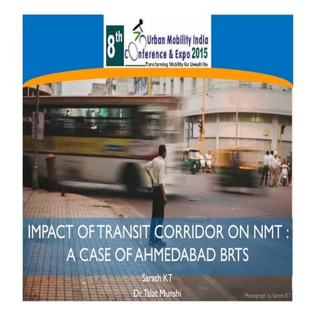 Effect of Transit corridor on Non motorized transport users | PPT