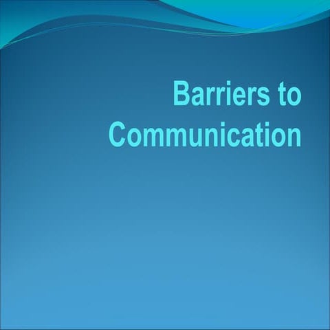 244891966-barriers-to-communication-ppt-pptx.pdf