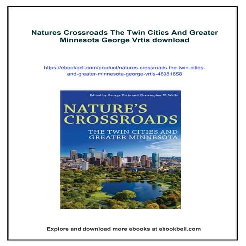 Natures Crossroads The Twin Cities And Greater Minnesota George Vrtis | PDF