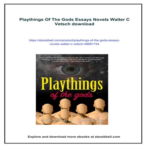 Playthings Of The Gods Essays Novels Walter C Vetsch | PDF