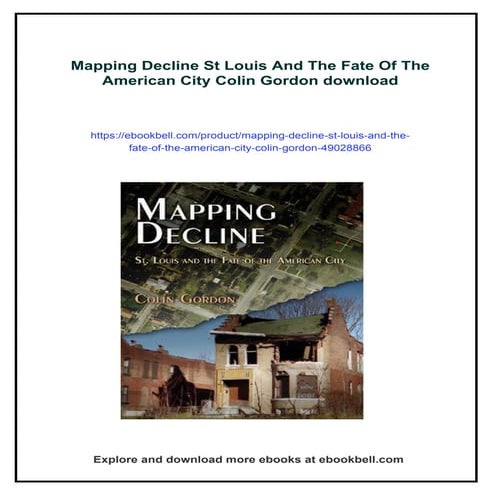 Mapping Decline St Louis And The Fate Of The American City Colin Gordon ...
