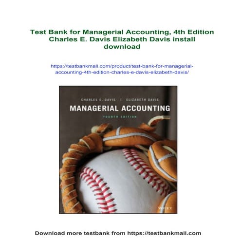 Test Bank for Managerial Accounting, 4th Edition Charles E. Davis ...